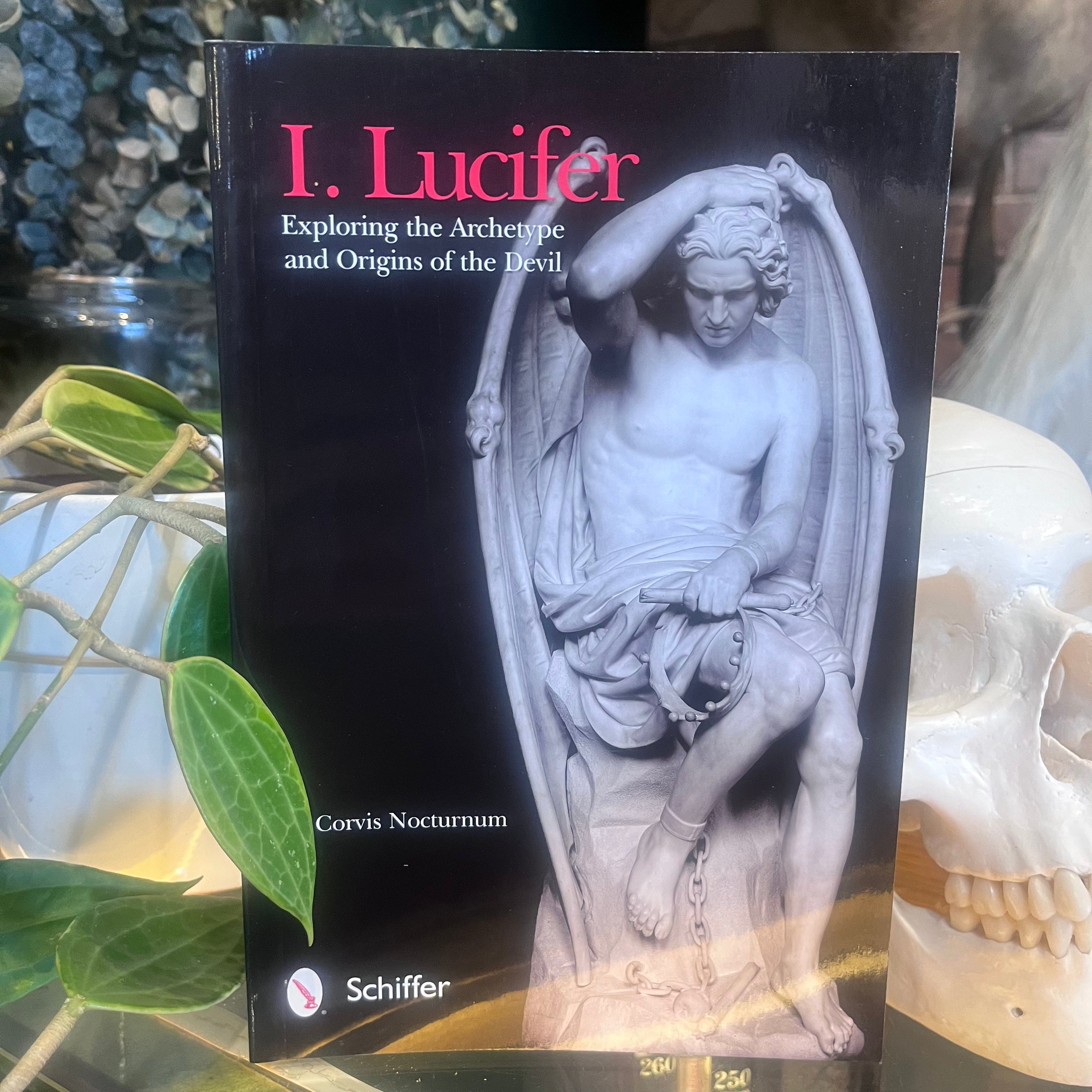 I. Lucifer: Exploring the Archetype and Origins of the Devil by Corvis